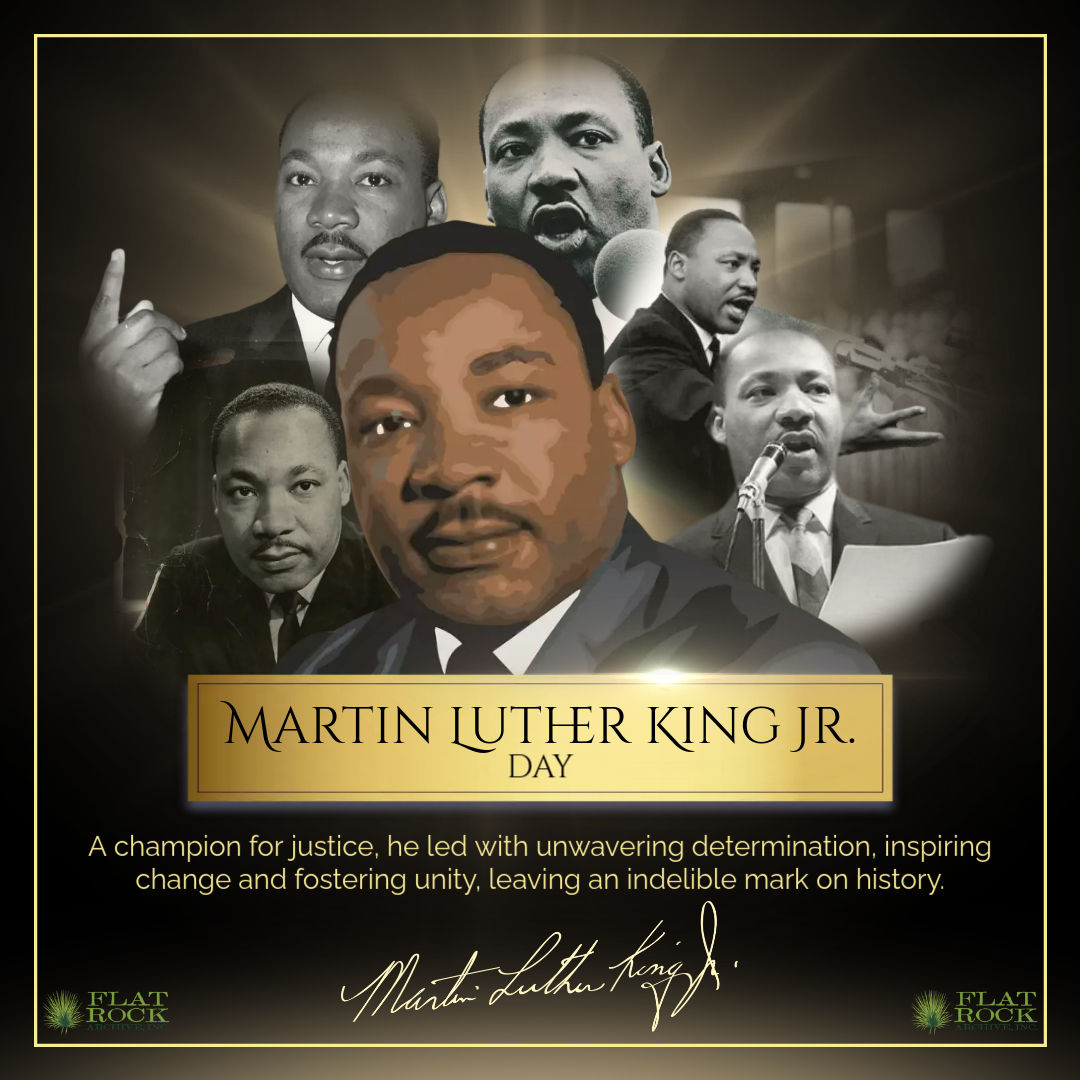 Remembering Dr. Martin Luther King, Jr. Part 2 - Flat Rock Archive, Inc.